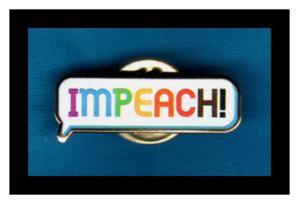 "IMPEACH!" Rainbow Enamel Pin. From Tom Steyer's Need to Impeach ...